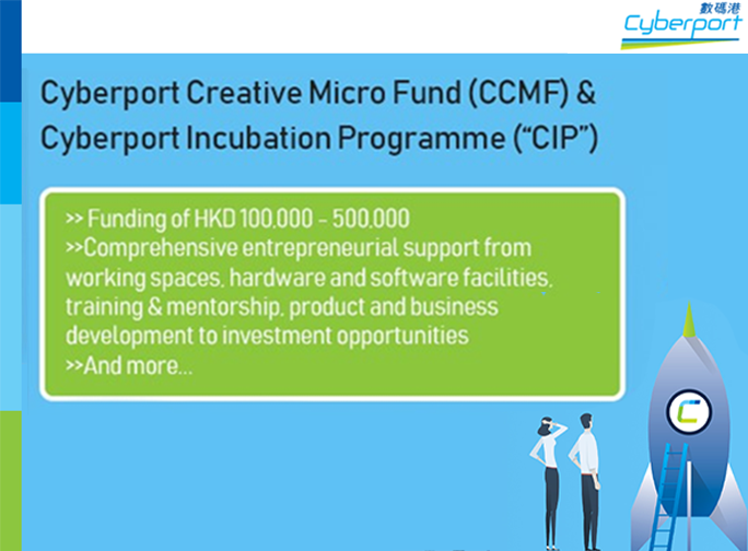 Cyberport Creative Micro Fund and Cyberport Incubation Programme ...