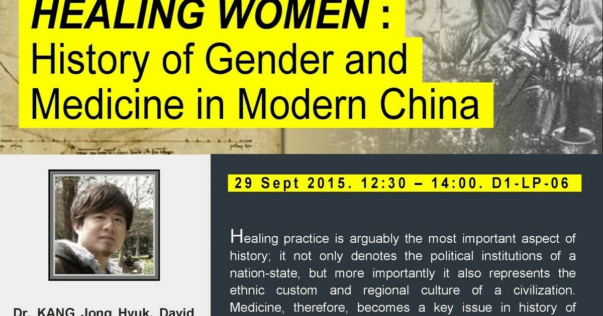 LCS Lecture Series - “Healing Women: History of Gender and Medicine in ...