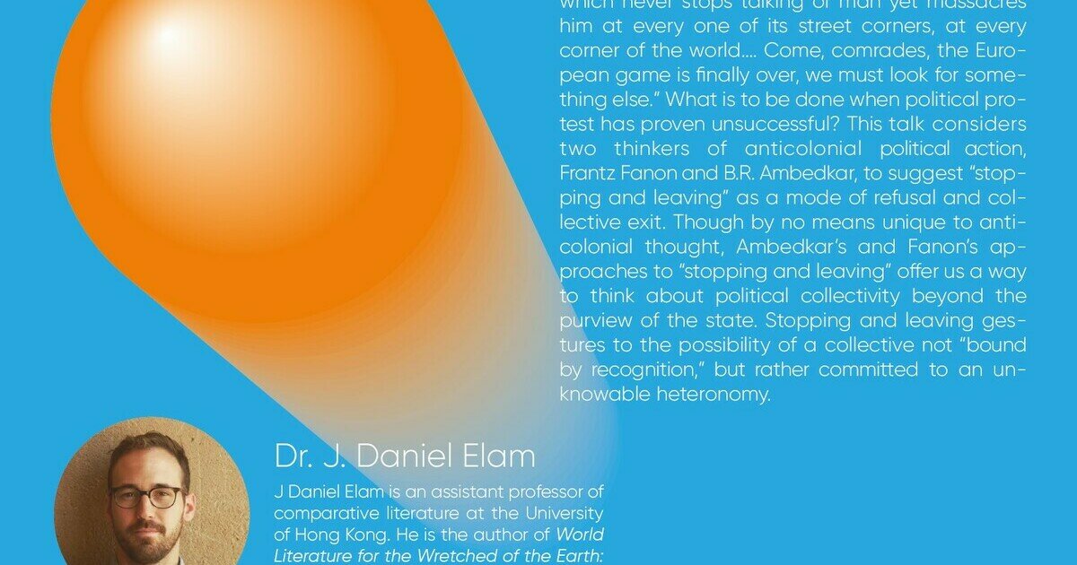 Dr. J. Daniel Elam: 'Stopping and Leaving: BR Ambedkar, Frantz Fanon ...